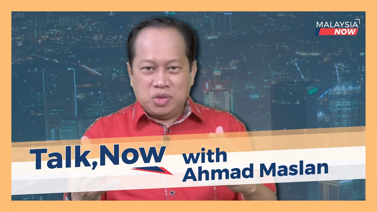 Talk, Now with Ahmad Maslan | MalaysiaNow